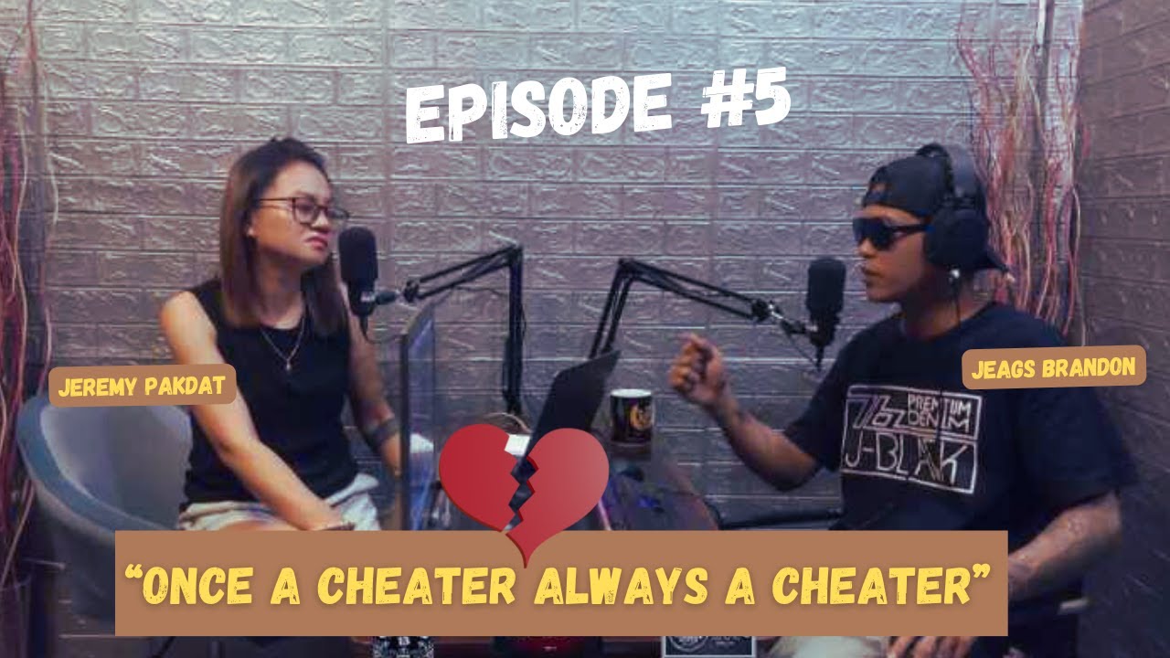 Once a Cheater Always a Cheater - Real G's Insights | Bisaya Podcast ...