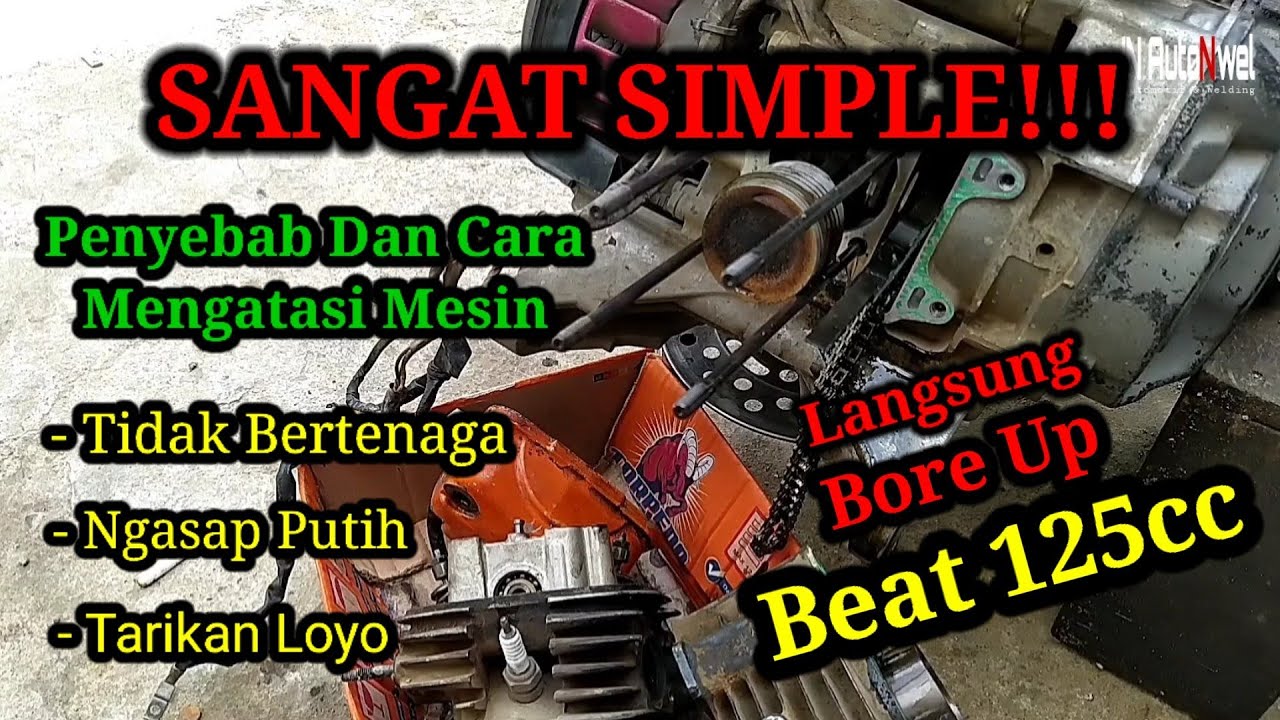 Mengatasi Motor Beat Ngebul Asap Putih - Bore Up Beat 125cc - YouTube