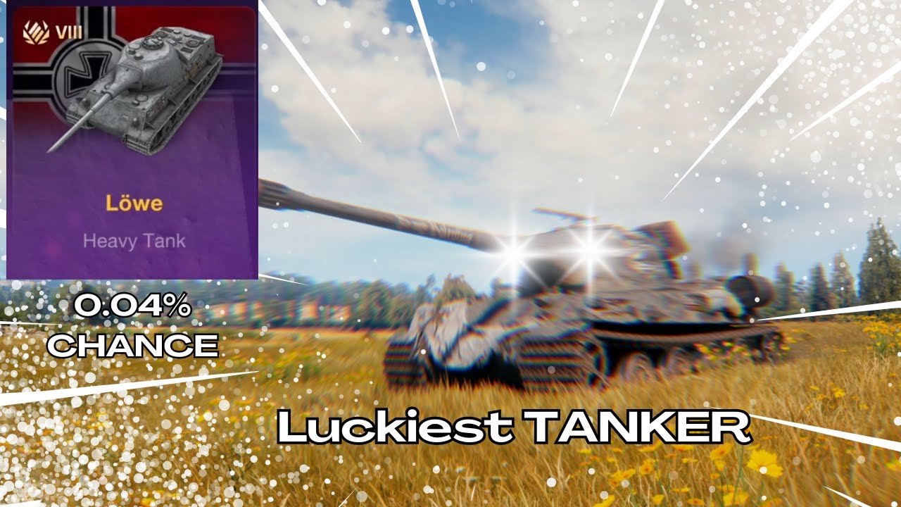 Luckiest Tanker LOWE 0.04% Chance | [WOTB] - YouTube