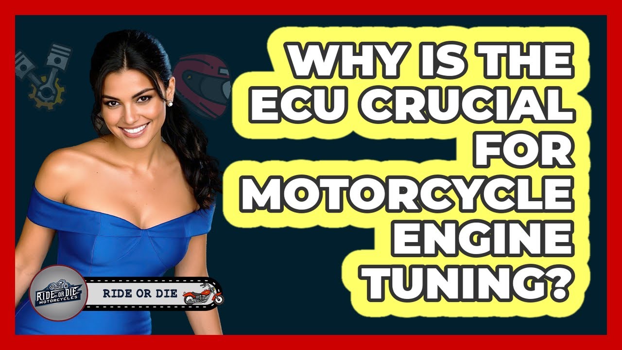 Why Is The ECU Crucial For Motorcycle Engine Tuning? - Ride or Die ...