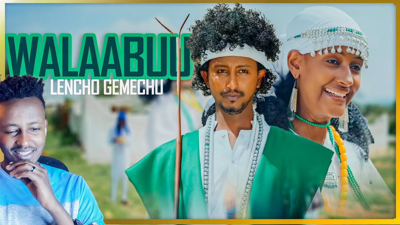 Walaabu Lencho Gemechu - New Ethiopian Oromo Music 2023 (Reaction video) @gammeadisu - YouTube