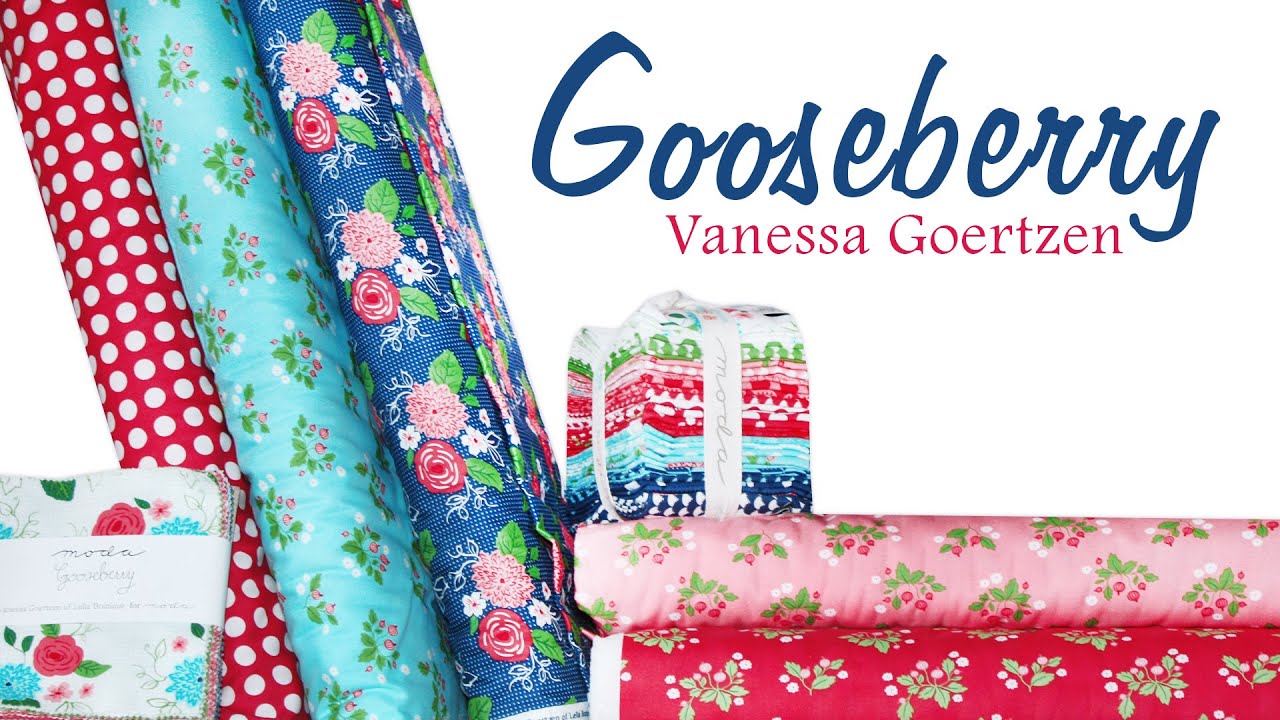 Gooseberry Fabric Collection by Vanessa Goertzen of Moda Fabrics - YouTube