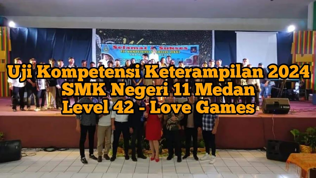 SMK Negeri 11 Medan || Level 42 - Love Games || Uji Kompetensi || Seni ...
