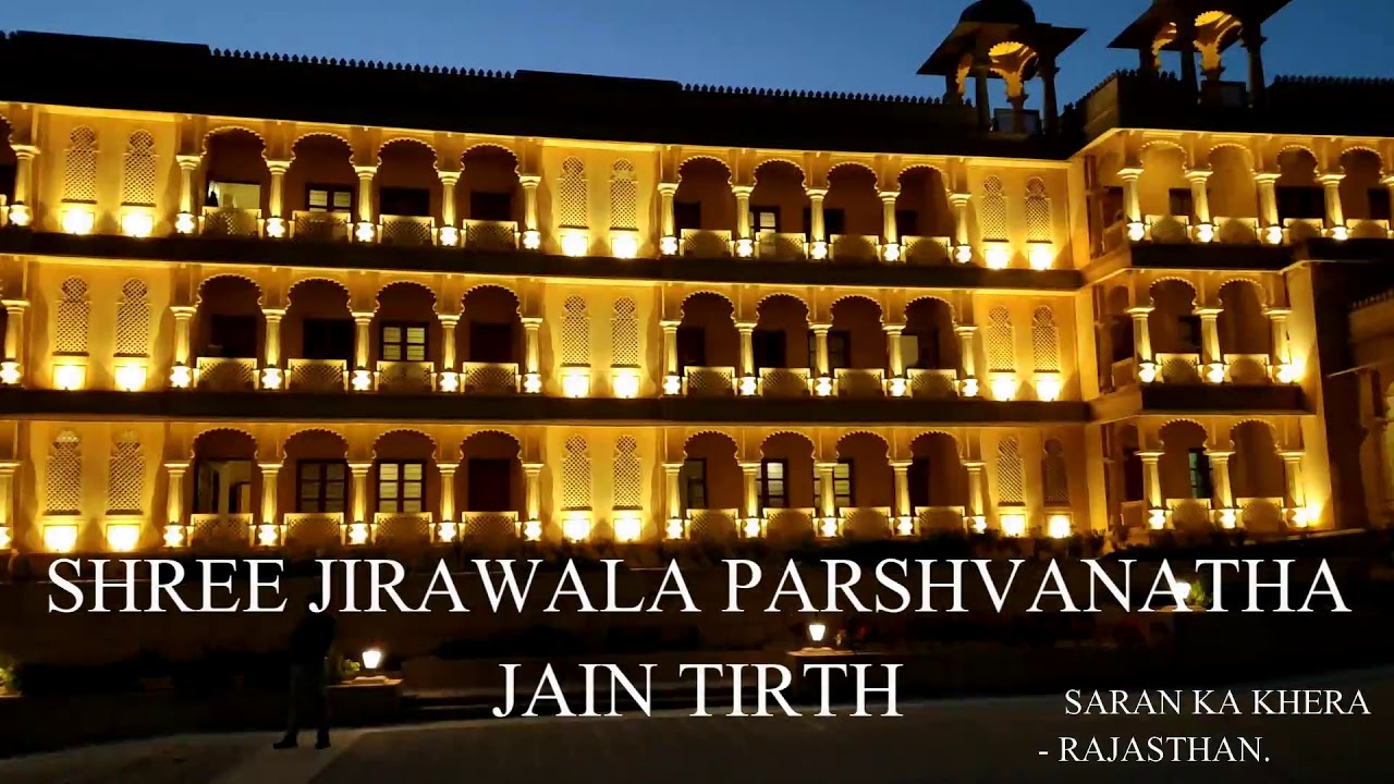 Jirawala Tirth - AN IMAGINARY PLACE WHERE EVERYTHING IS BEAUTIFUL ...