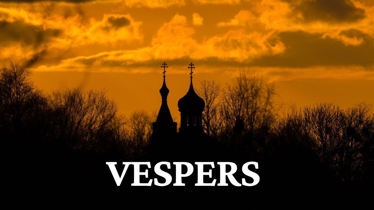 Vespers - YouTube