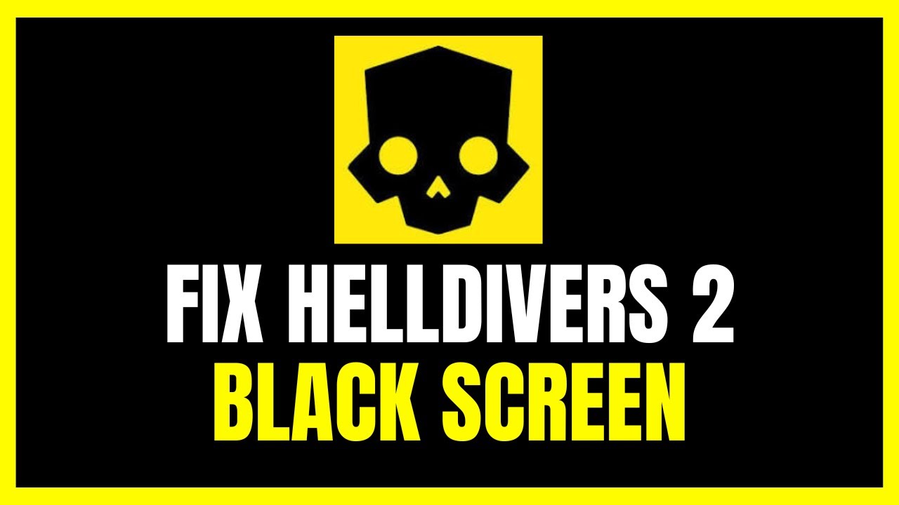 How To Fix HellDivers 2 Black Screen Problem On Startup ( PC) - YouTube