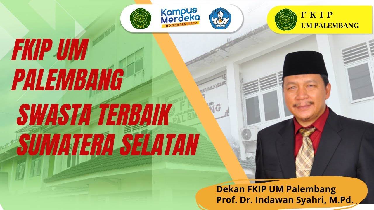 FKIP UM Palembang dengan Program Studi Unggul siap memenuhi kekurangan ...