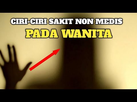 CIRI-CIRI SAKIT NON MEDIS PADA WANITA‼️ - YouTube