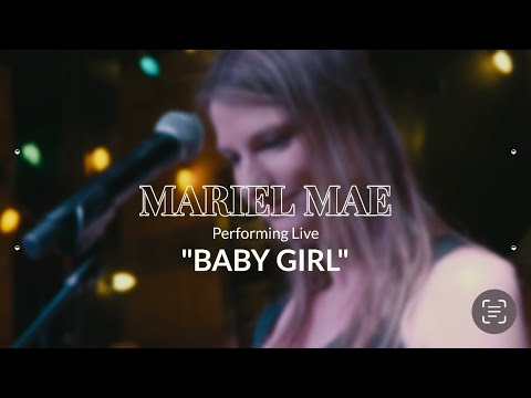 Mariel Mae - “Baby Girl” LIVE Performance - YouTube