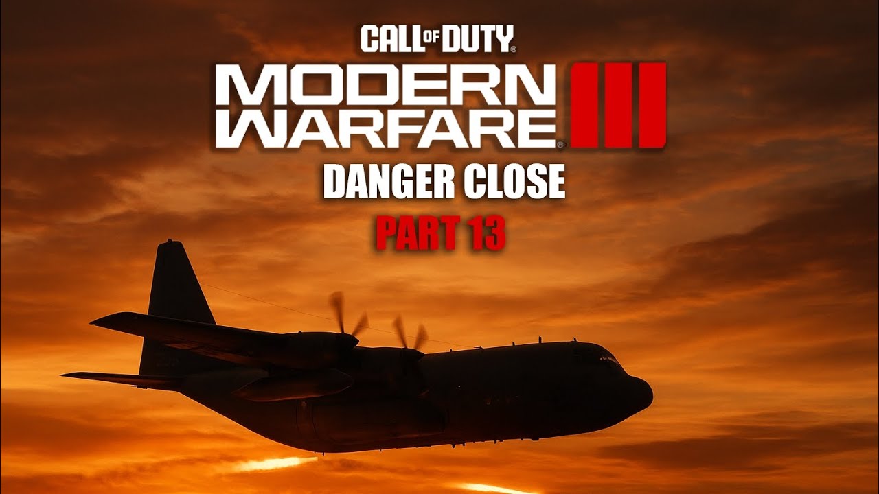 Call of Duty: Modern Warfare III (2023) – Danger Close| Part 13 [No ...