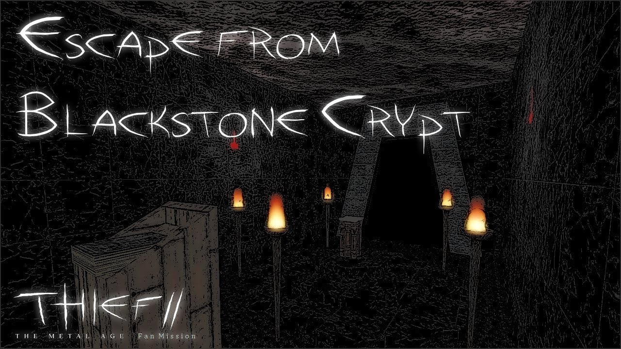 THIEF 2 FAN-MISSION: Escape from Blackstone Crypt | [Experte][Deutsch ...