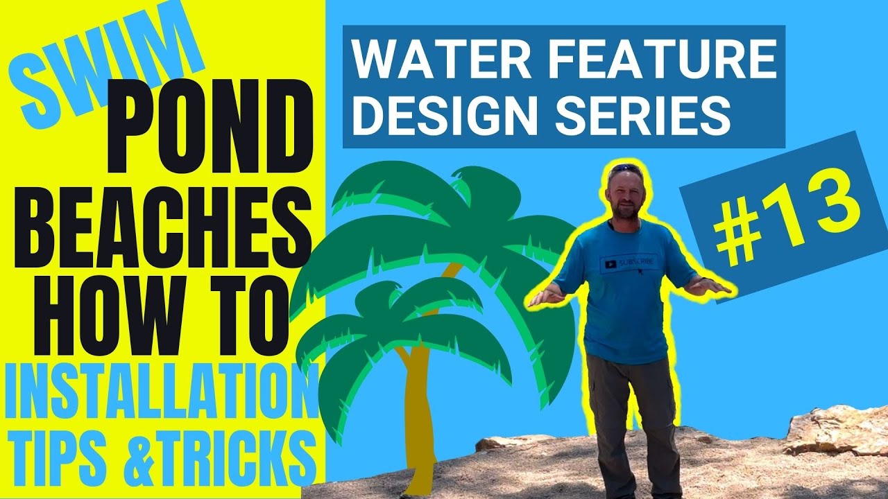 Swimming Pond Beaches How To Design | Water Feature Design Series 13 ...