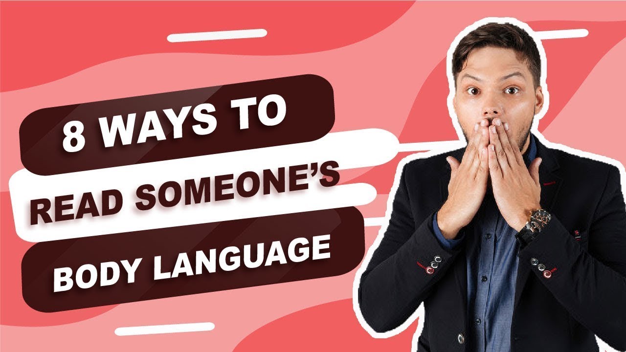 8 Ways to Read Someone's Body Language 1 - YouTube