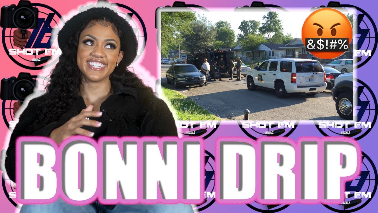 Bonni Drip Talks Police Kicking In Her Doors And Putting Holds On ...