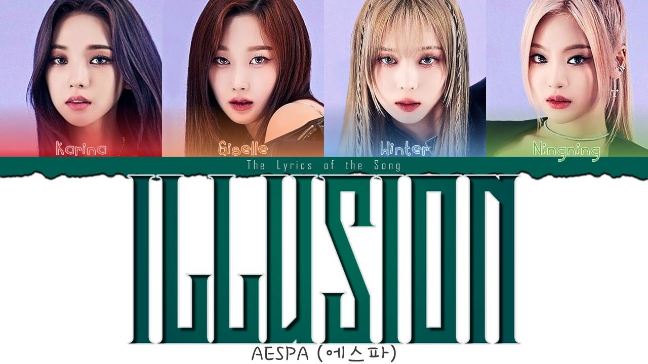 aespa (에스파) - ILLUSION (Color Coded Lyrics Esp/Rom/Han/가사) - YouTube