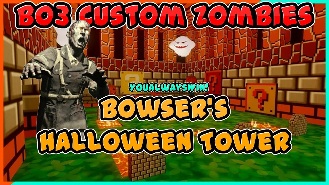 BO3 | Custom Zombies | Bowser's Halloween Tower! - YouTube