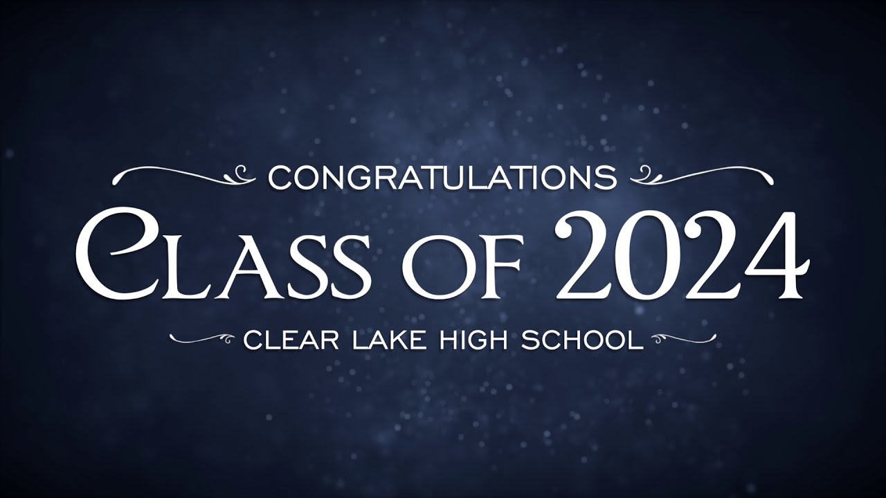 CCISD 2024 Graduations - Clear Lake High School - YouTube