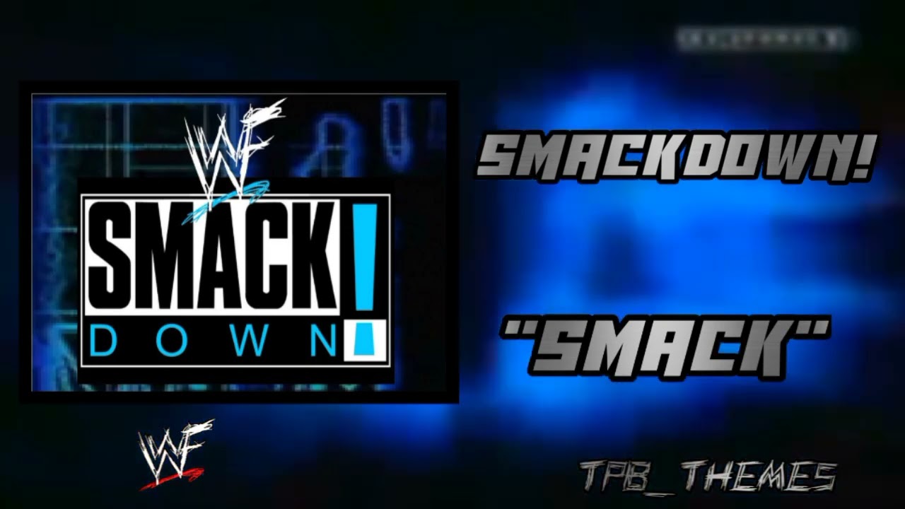 1999-2001: WWE || Thursday Night SmackDown! 1st Theme Song ️ "Smack ...