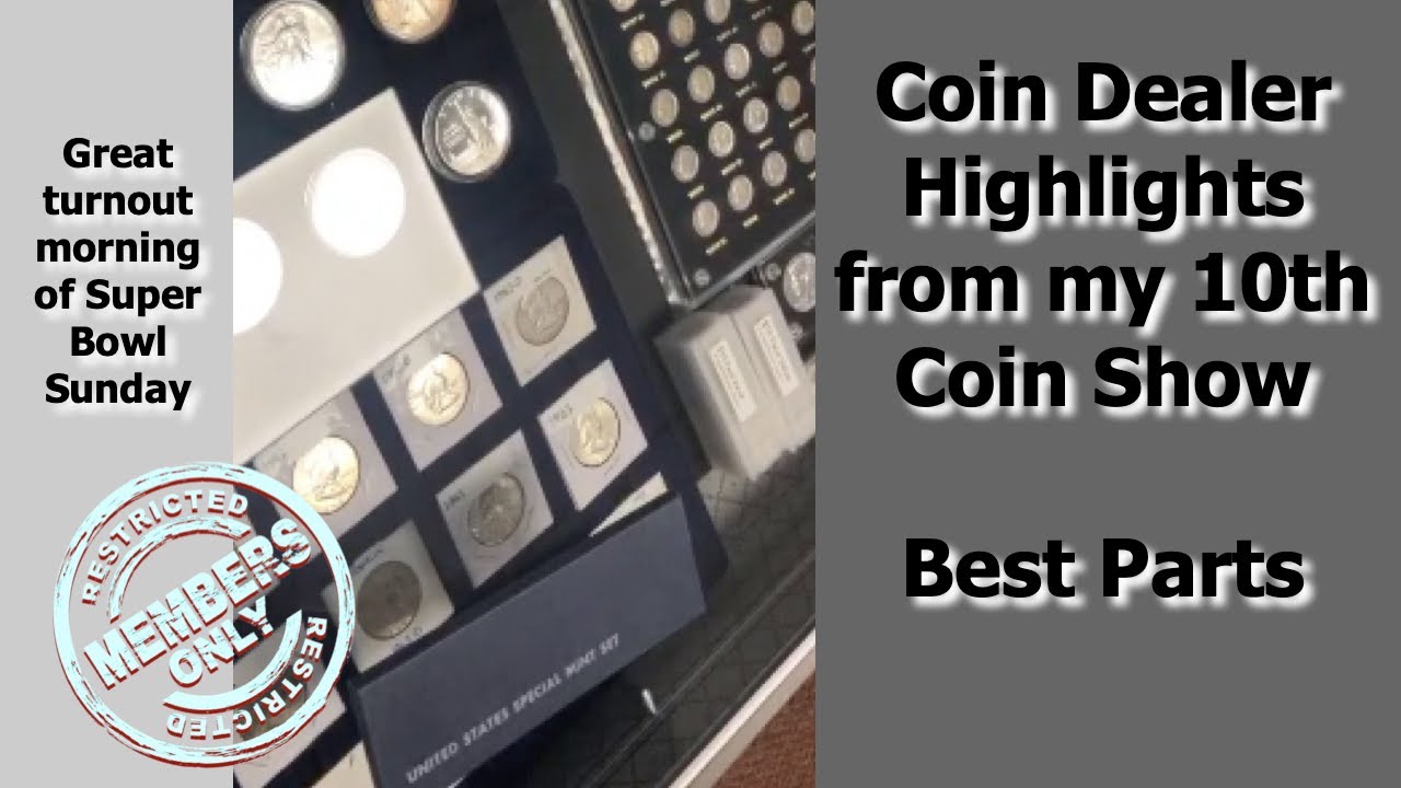 Members Only: Coin Show Highlights (10th Coin Show As Dealer) - YouTube