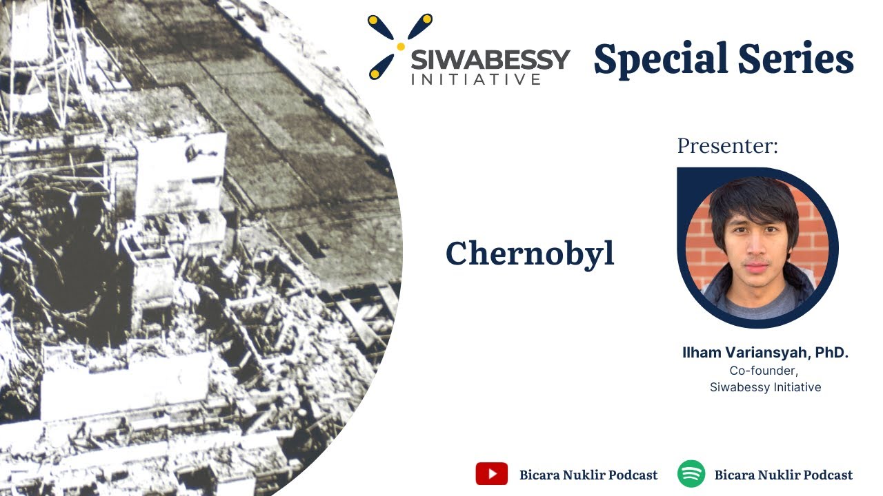 Siwabessy Initiative Special Series - Kecelakaan Chernobyl - YouTube