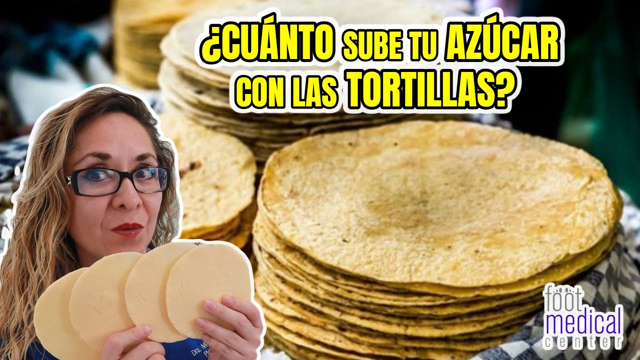 ¿CUÁNTO SUBE TU AZÚCAR CON LAS TORTILLAS? 🌯🥙/Dra. Melissa Tejeida - YouTube