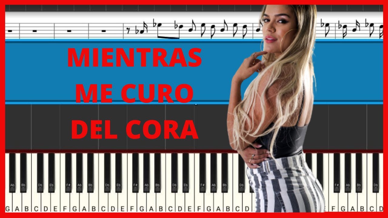 Karol G - Mientras Me Curo Del Cora | Piano Tutorial | Midi - YouTube