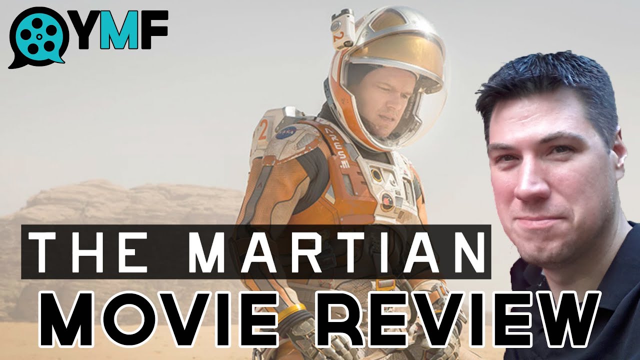 The Martian - Movie Review (Your Movie Friend) - YouTube