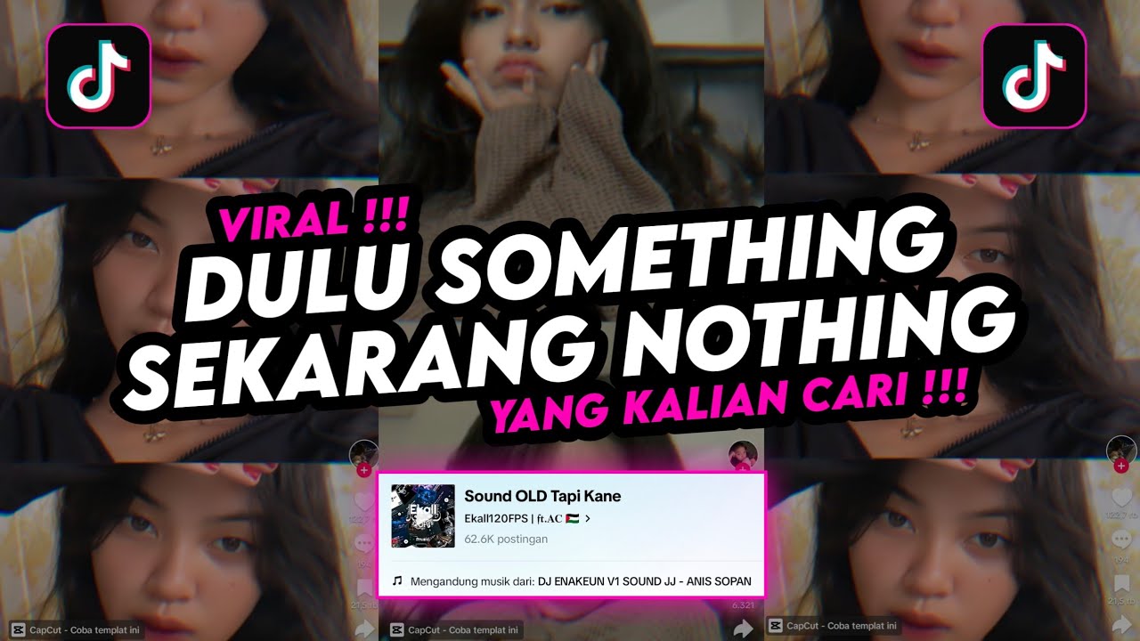 DJ DULU SOMETHING SEKARANG NOTHING 🎧 - DJ ENAKEUN V1 SOUND JJ BY ANIS SOPAN TIK TOK VIRAL ...