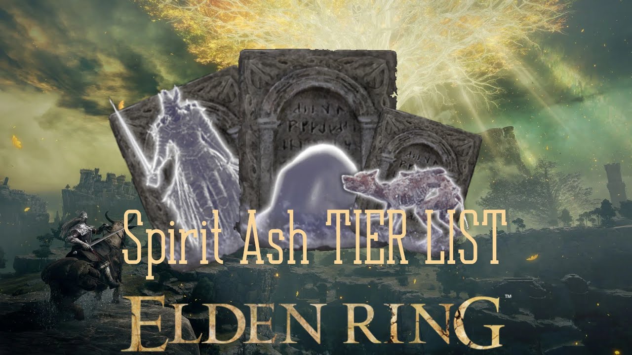 ELDEN RING: SPIRIT ASHES TIER LIST !!! - YouTube