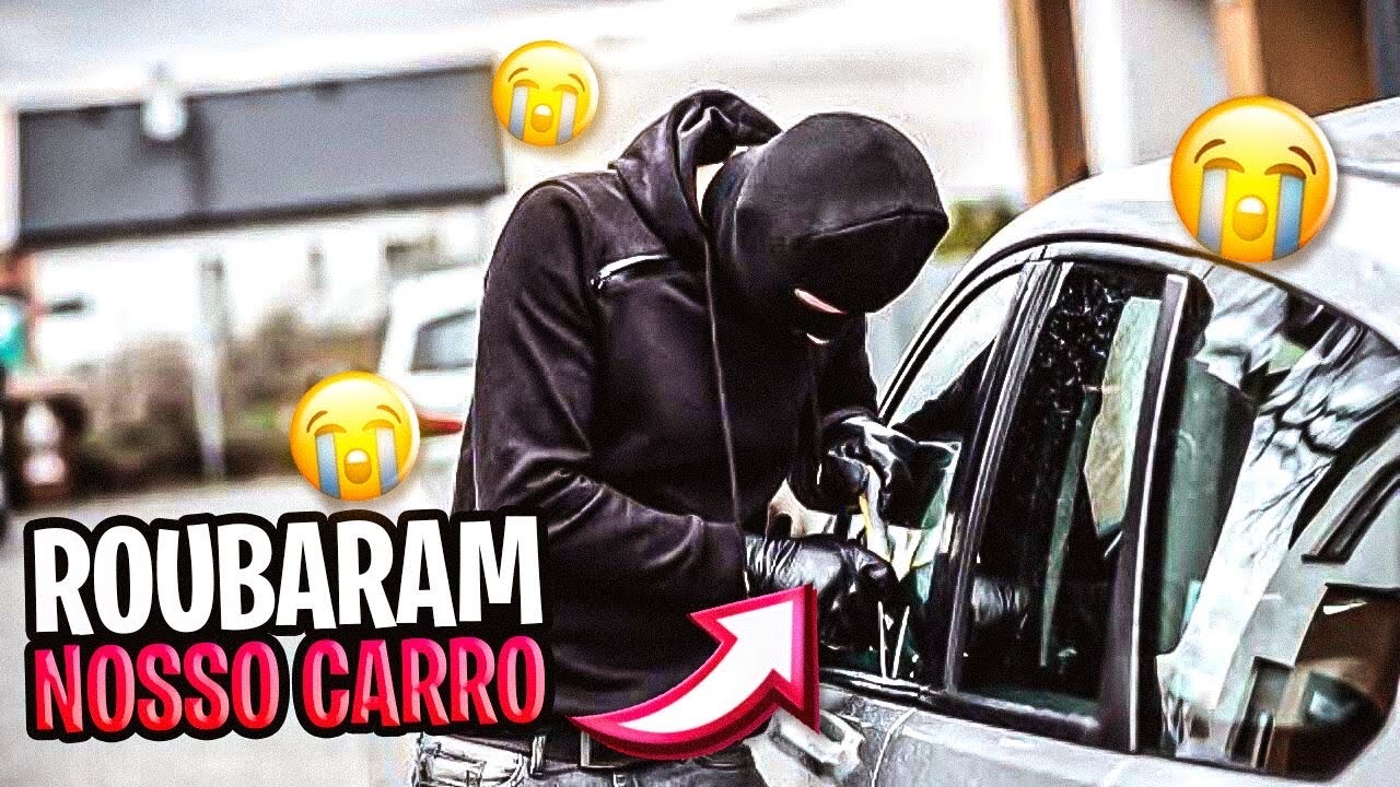 ROUBARAM O NOSSO CARRO!! - YouTube
