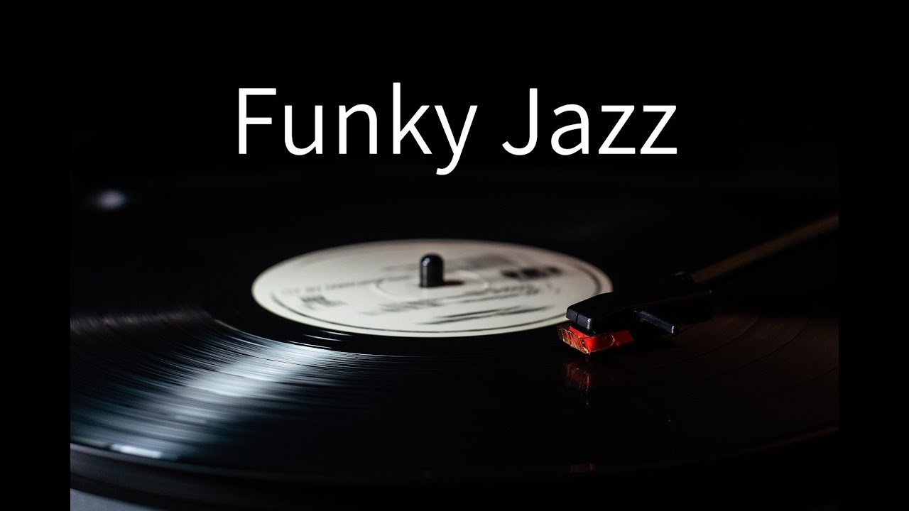 Funky jazz • Instrumental Music • Background music for relaxation - YouTube