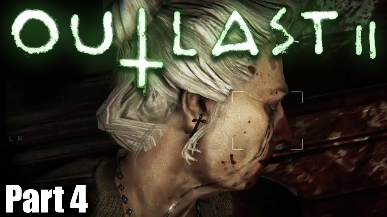 Outlast 2 | Playthrough - Part 4 | ATTACKED BY OLD WOMAN - YouTube