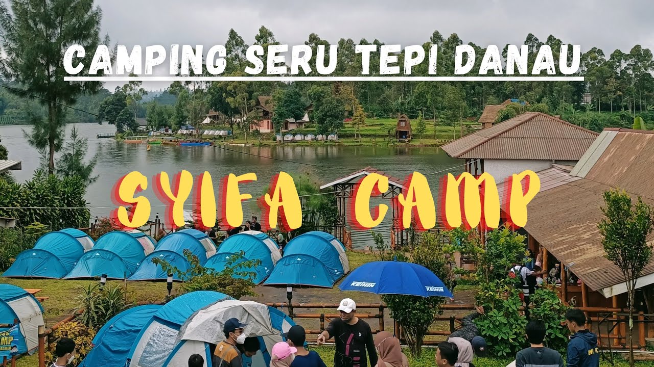 YUK INTIP KESERUAN BERKEMAH DI SYIFA CAMP, BANDUNG - YouTube