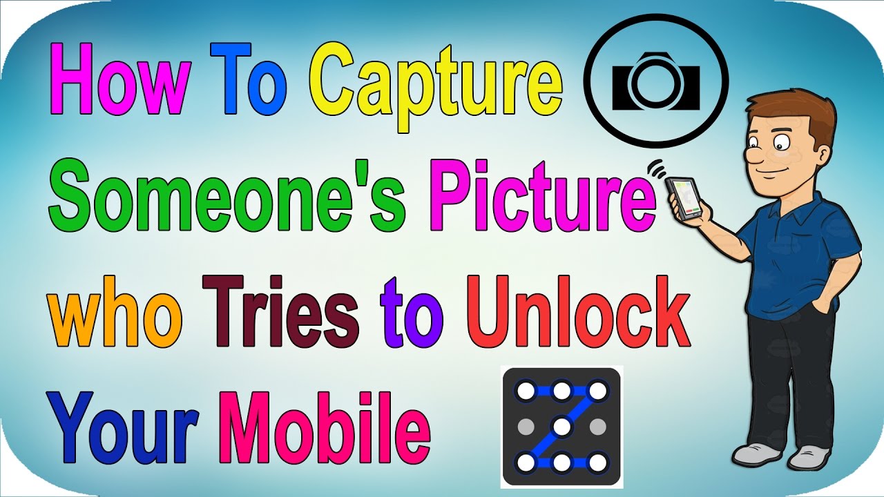 How To Capture Someone's Picture who Tries to Unlock Your Mobile! - YouTube