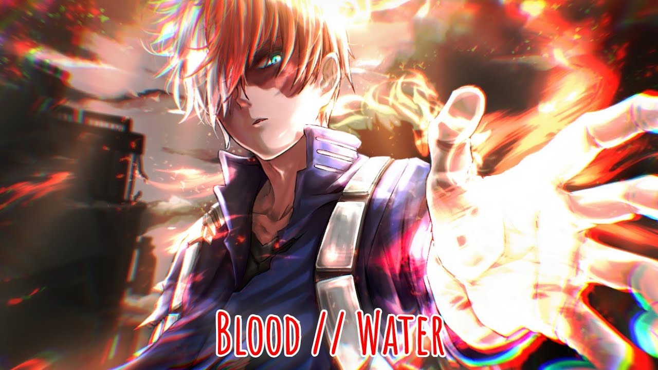 Shoto Todoroki - Blood // Water - Badass Edit - [AMV/Edit] - YouTube