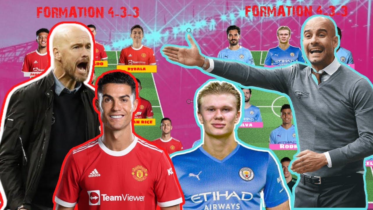 TEN HAG VS PEP GUAR DIOLA - MAN UNITED VS MAN CITY LINE UP NEXT SEASON ...