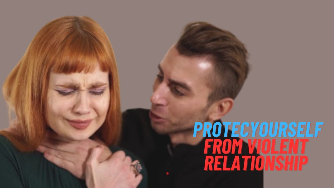 How To Protect Yourself And Stay Safe In A Violent Relationship - YouTube
