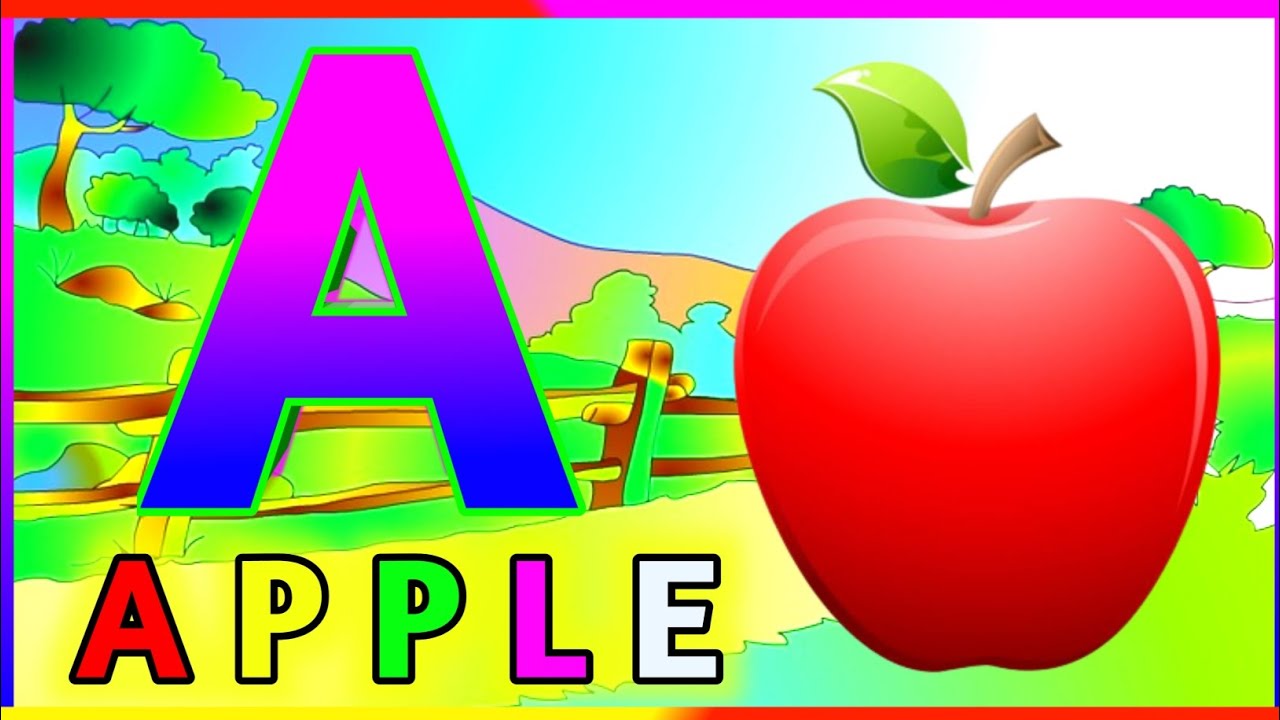 A For Apple B For Ball Alphabets Abcd Phonics Song only 4 Kids Play ...