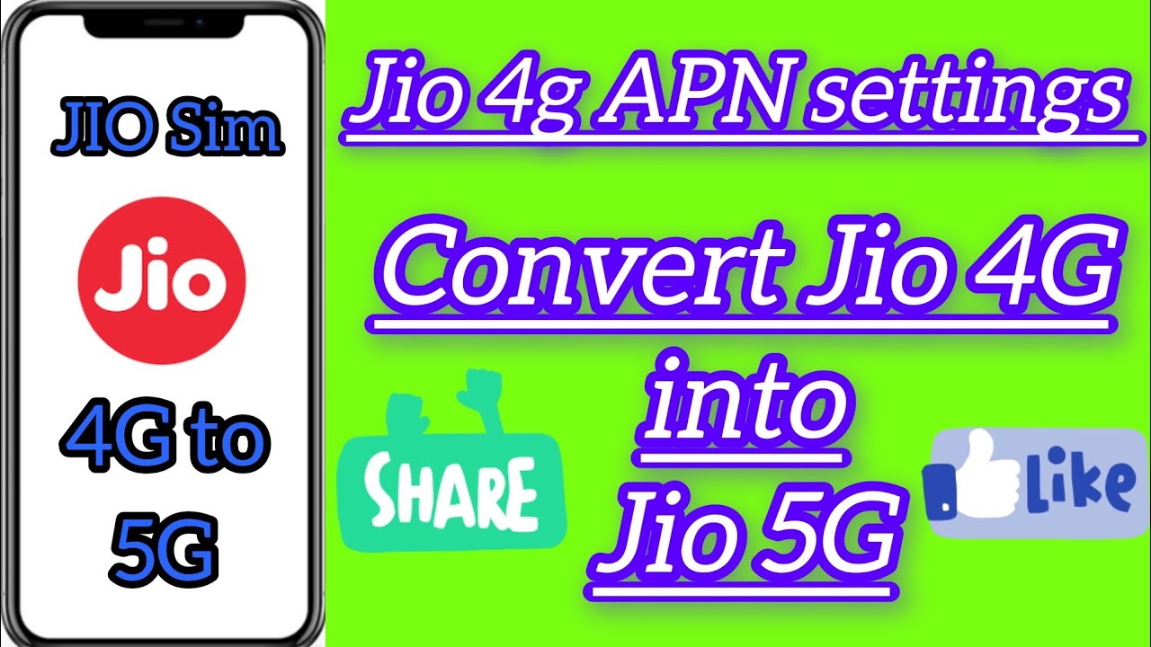 New Jio APN settings.Convert Jio 4g into jio 5g. Get 5g internet speed ...