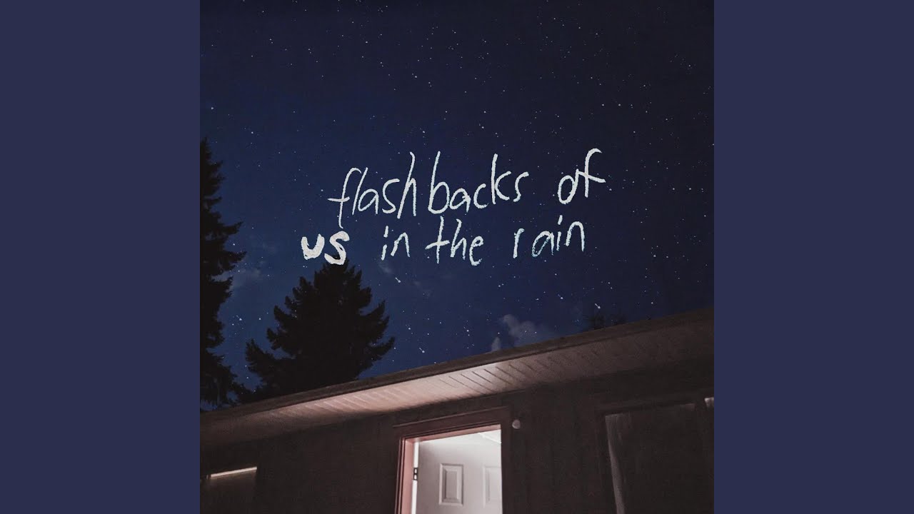 flashbacks of us in the rain - YouTube