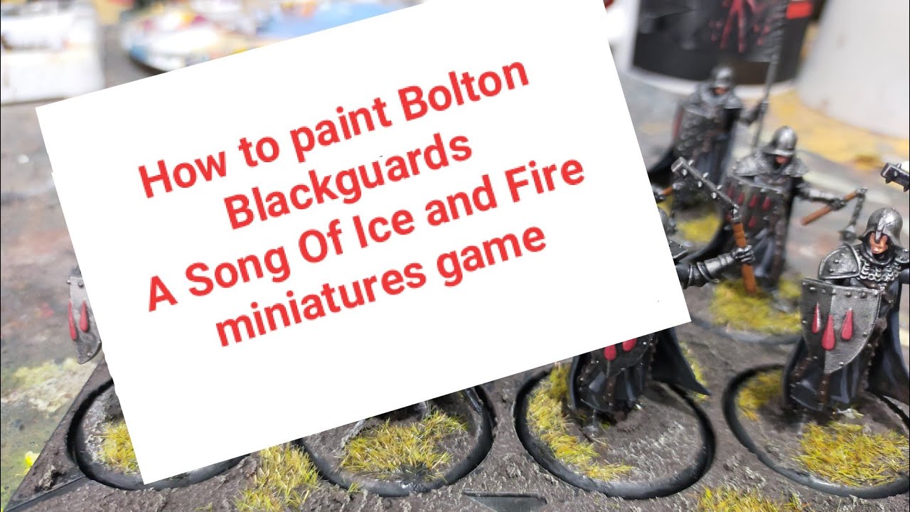 How to paint Bolton Blackguard for A Song Of Ice and Fire miniatures ...