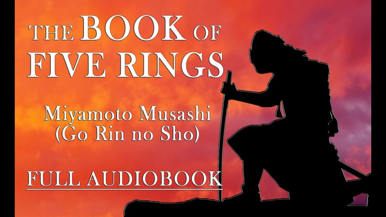 The Book of Five Rings | Miyamoto Musashi (Go Rin no Sho) Full ...