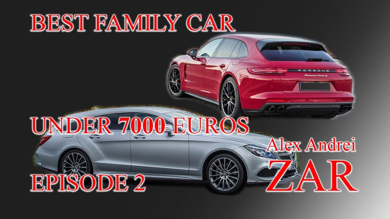 Best family car under 7000 euros Episode 2 - YouTube