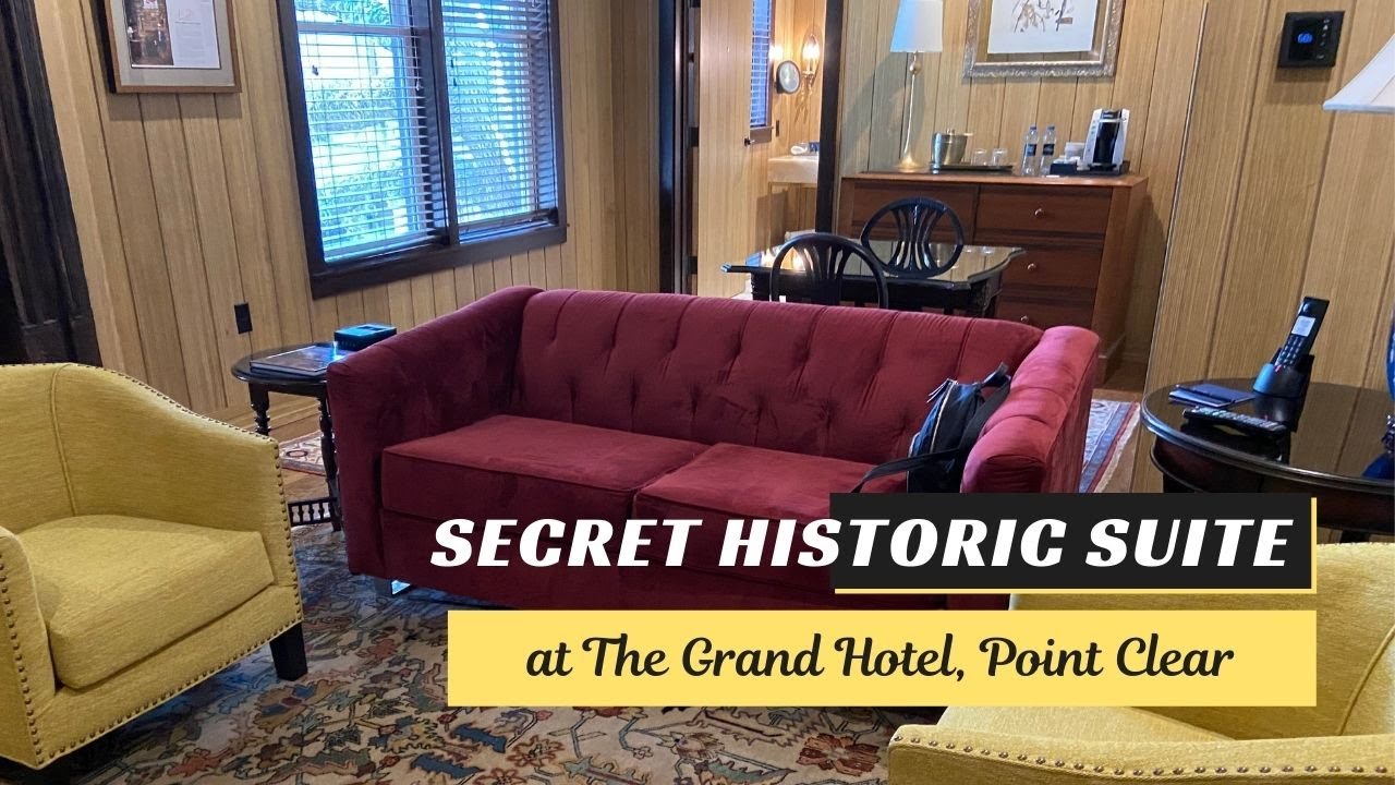 TOURING THE NALL SUITE AT THE HISTORIC GRAND HOTEL POINT CLEAR ALABAMA ...