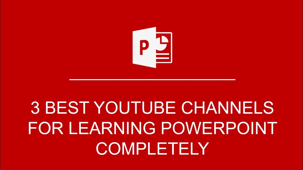 3 BEST YOUTUBE CHANNELS FOR LEARNING POWERPOINT COMPLETELY - YouTube