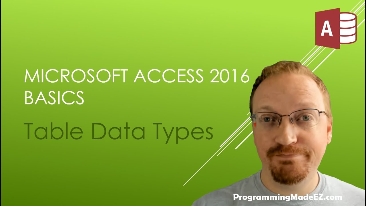3. Microsoft Access 2016 Basics: Table Data Types - YouTube