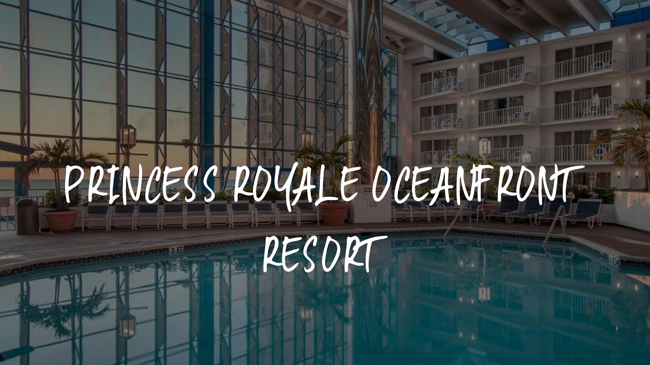 Princess Royale Oceanfront Resort Review - Ocean City , United States ...