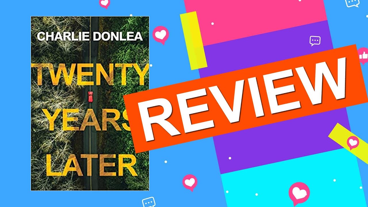 Book Review: Twenty Years Later by Charlie Donlea - A Gripping New ...