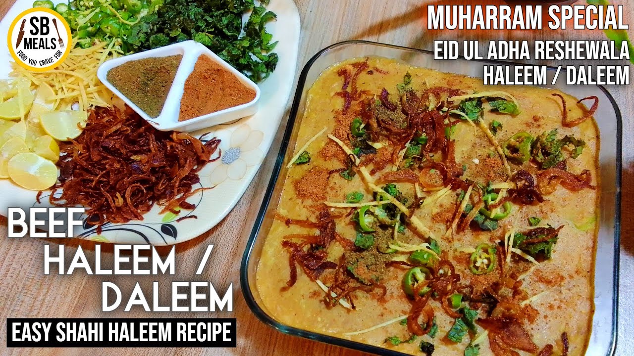 Haleem Daleem Recipe | Beef Shahi Haleem | Bakra Eid Muharram Reshewala ...