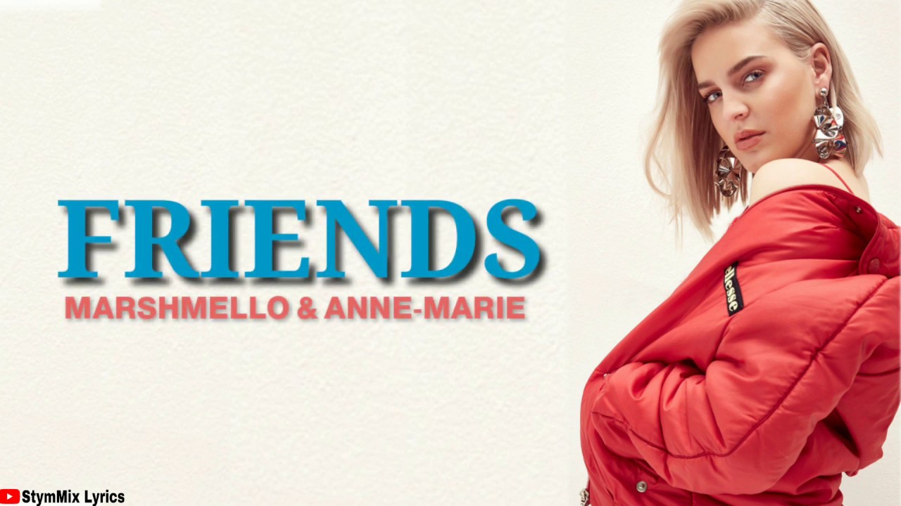 Marshmello & Anne-Marie - FRIENDS (Lyrics) - YouTube